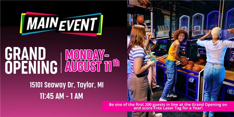 Main Event Grand Opening in Taylor!