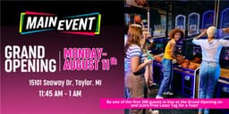 Main Event Grand Opening in Taylor!